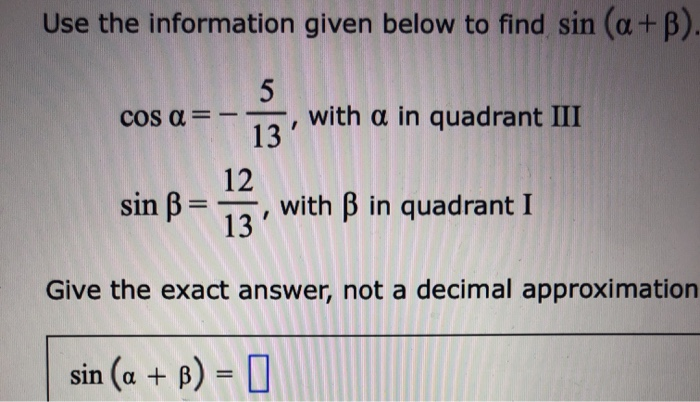 Solved Use the information given below to find sin (a+ B). 5 | Chegg.com