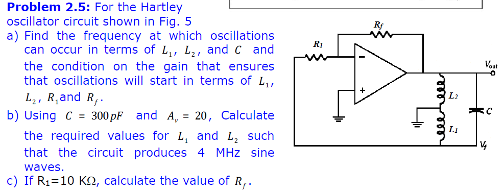 Solved Problem 2.5: For the Hartley oscillator circuit shown | Chegg.com