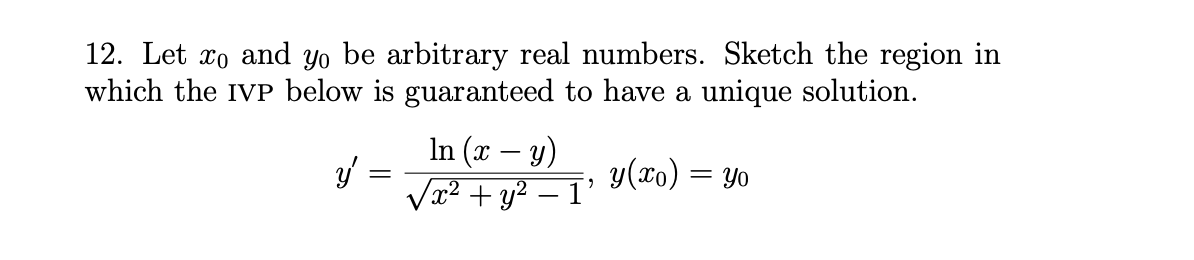 Solved 12. Let x0 and y0 be arbitrary real numbers. Sketch | Chegg.com
