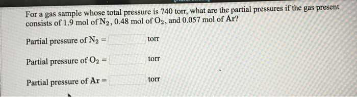 Solved For a gas sample whose total pressure is 740 torr, | Chegg.com