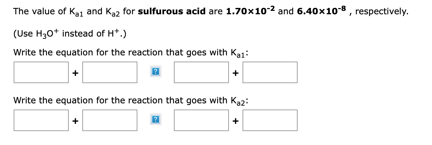 Solved The value of Ka1 and Ka2 for sulfurous acid are | Chegg.com