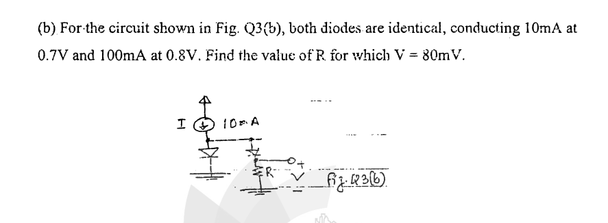Solved (b) For the circuit shown in Fig. Q3b), both diodes | Chegg.com