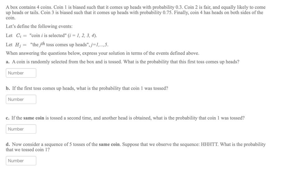 Solved A box contains 4 coins. Coin 1 is biased such that it | Chegg.com
