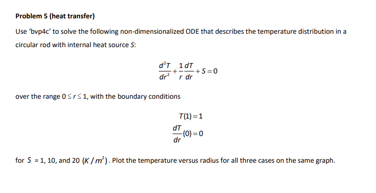 Solved Problem 5 (heat transfer) Use 'bvp4c' to solve the | Chegg.com