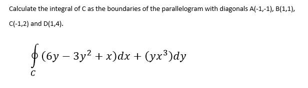 Solved Calculate the integral of C as the boundaries of the | Chegg.com