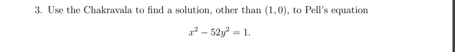 Solved 3. Use the Chakravala to find a solution, other than | Chegg.com