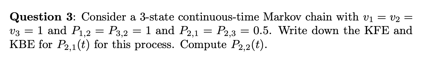 Question 3: Consider a 3-state continuous-time Markov | Chegg.com