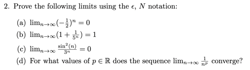 Solved Prove the following limits using the ε, N | Chegg.com