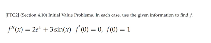 Solved [FTC2] (Section 4.10) Initial Value Problems. In each | Chegg.com