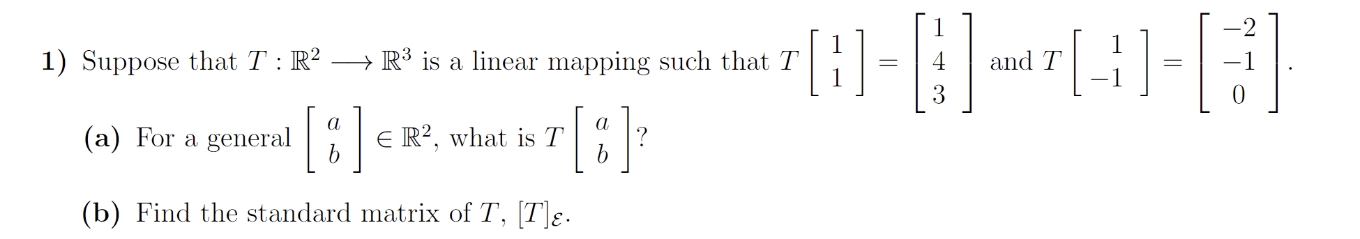 Solved 1) Suppose that T:R2 R3 is a linear mapping such that | Chegg.com