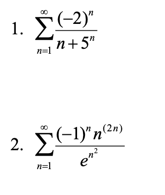 Solved ∑n=1∞n+5n(−2)n ∑n=1∞en2(−1)nn(2n) | Chegg.com