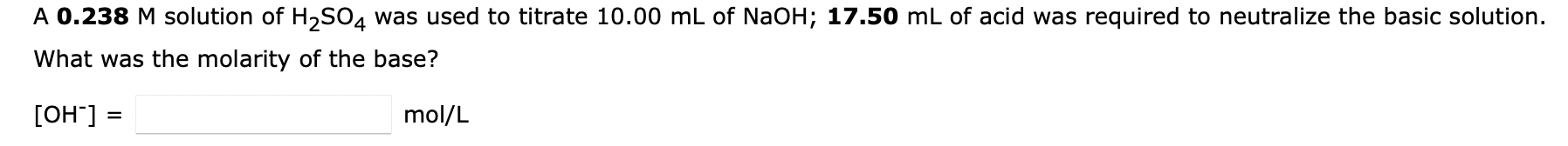 Solved A 0.238M solution of H2SO4 was used to titrate 10.00 | Chegg.com