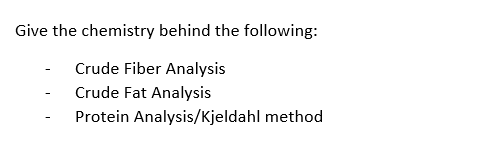 Solved Give the chemistry behind the following: Crude Fiber | Chegg.com
