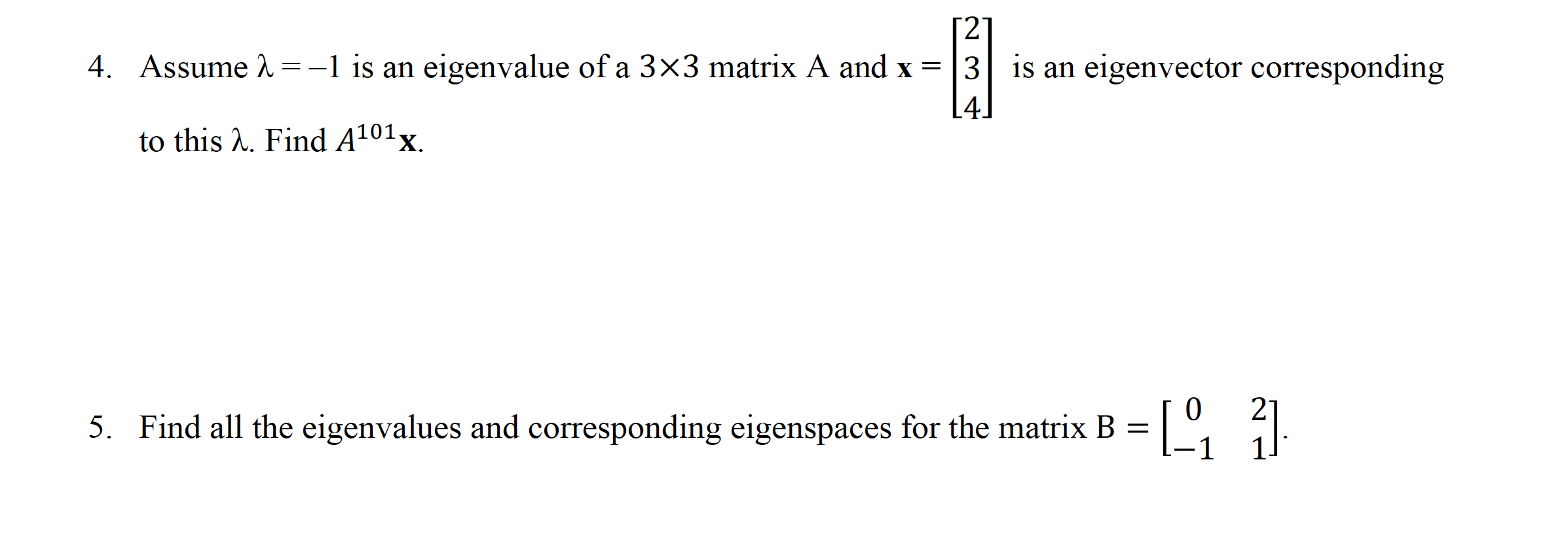 Solved 4. Assume à =-1 is an eigenvalue of a 3x3 matrix A | Chegg.com