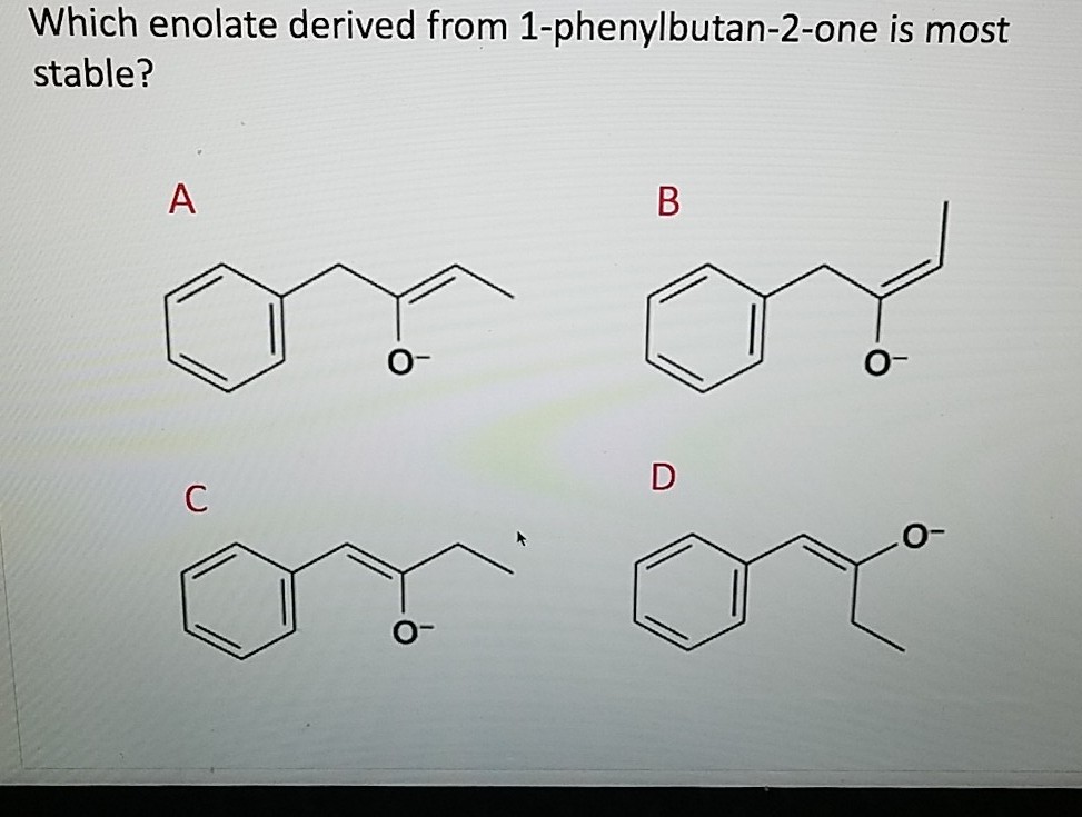 Solved Organic Chemistry 2 | Which enolate derived from | Chegg.com