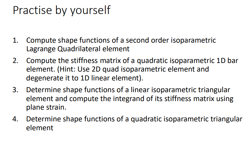 Solved Practise by yourself 1. Compute shape functions of a | Chegg.com