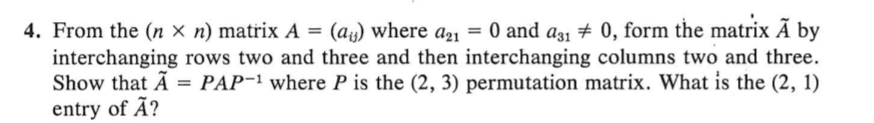 Solved From the (n×n) matrix A=(aij) where a21=0 and a31 =0, | Chegg.com
