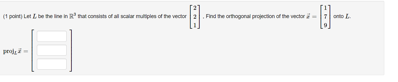 Solved (1 point) Let L be the line in R3 that consists of | Chegg.com