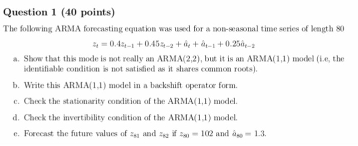 Solved Question 1 (40 points) The following ARMA forecasting | Chegg.com Solved Question 1 (40 points) The following ARMA forecasting | Chegg.com