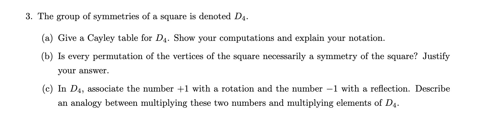 Solved 3. The group of symmetries of a square is denoted D4. | Chegg.com