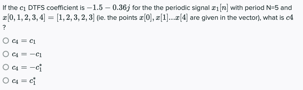 Solved If The Ci Dtfs Coefficient Is 15 036j For The