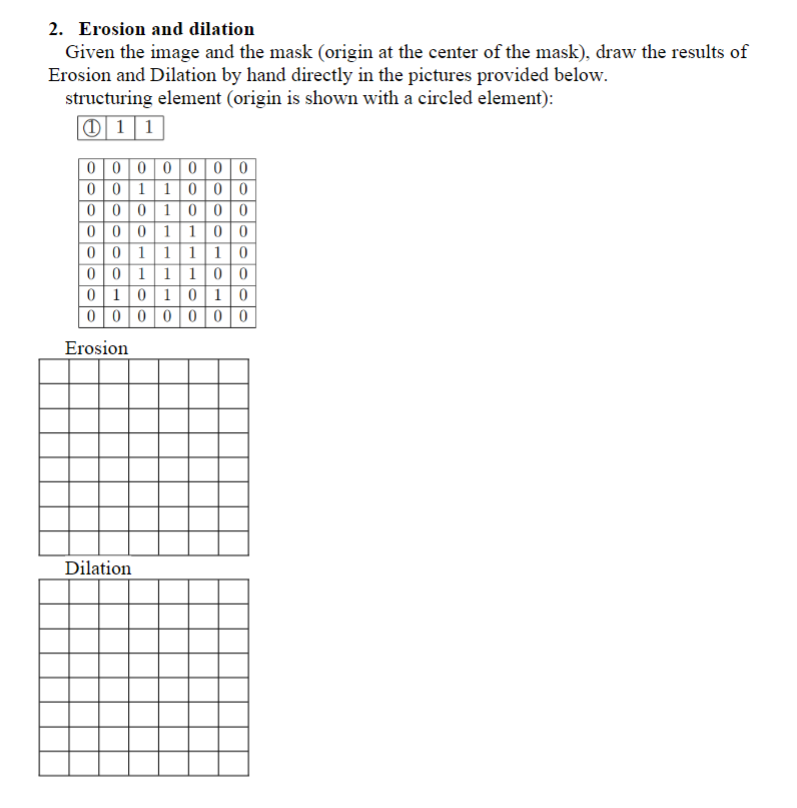 Solved 2. Erosion and dilation Given the image and the mask | Chegg.com