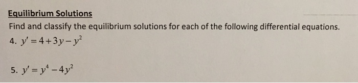 Solved Equilibrium Solutions Find and classify the | Chegg.com