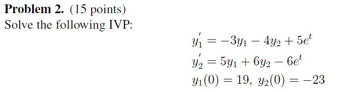 Solved Problem 2. (15 points) Solve the following IVP: yı | Chegg.com