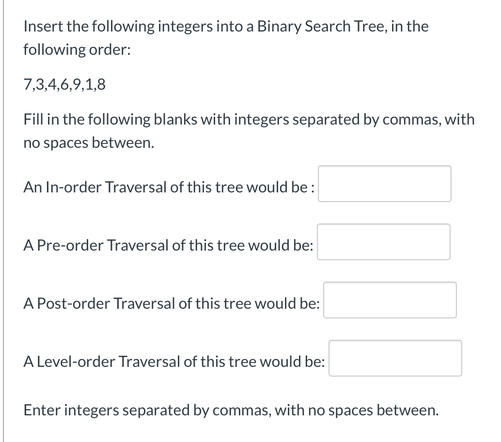 Solved Insert the following integers into a Binary Search | Chegg.com