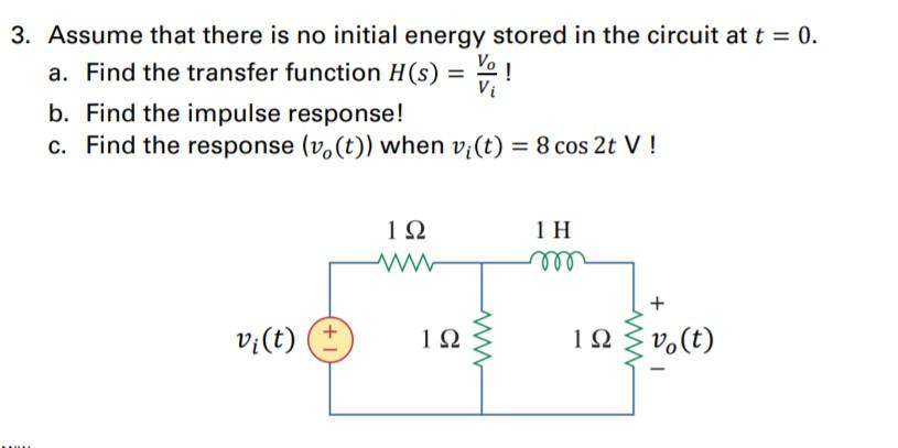 Solved 3. Assume that there is no initial energy stored in | Chegg.com