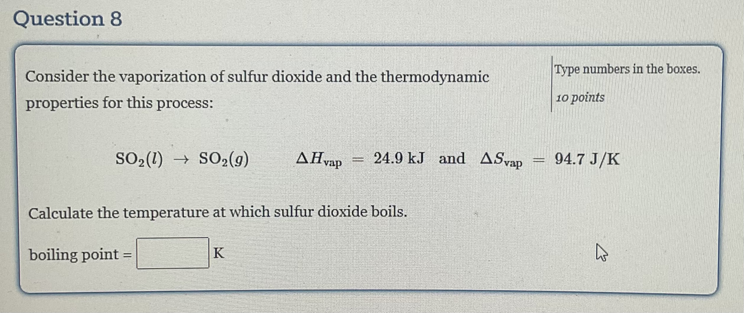 Solved Type numbers in the boxes. Consider the vaporization | Chegg.com