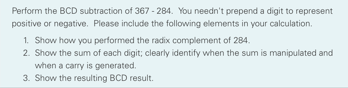 Solved Perform the BCD subtraction of 367 - 284. You needn't | Chegg.com