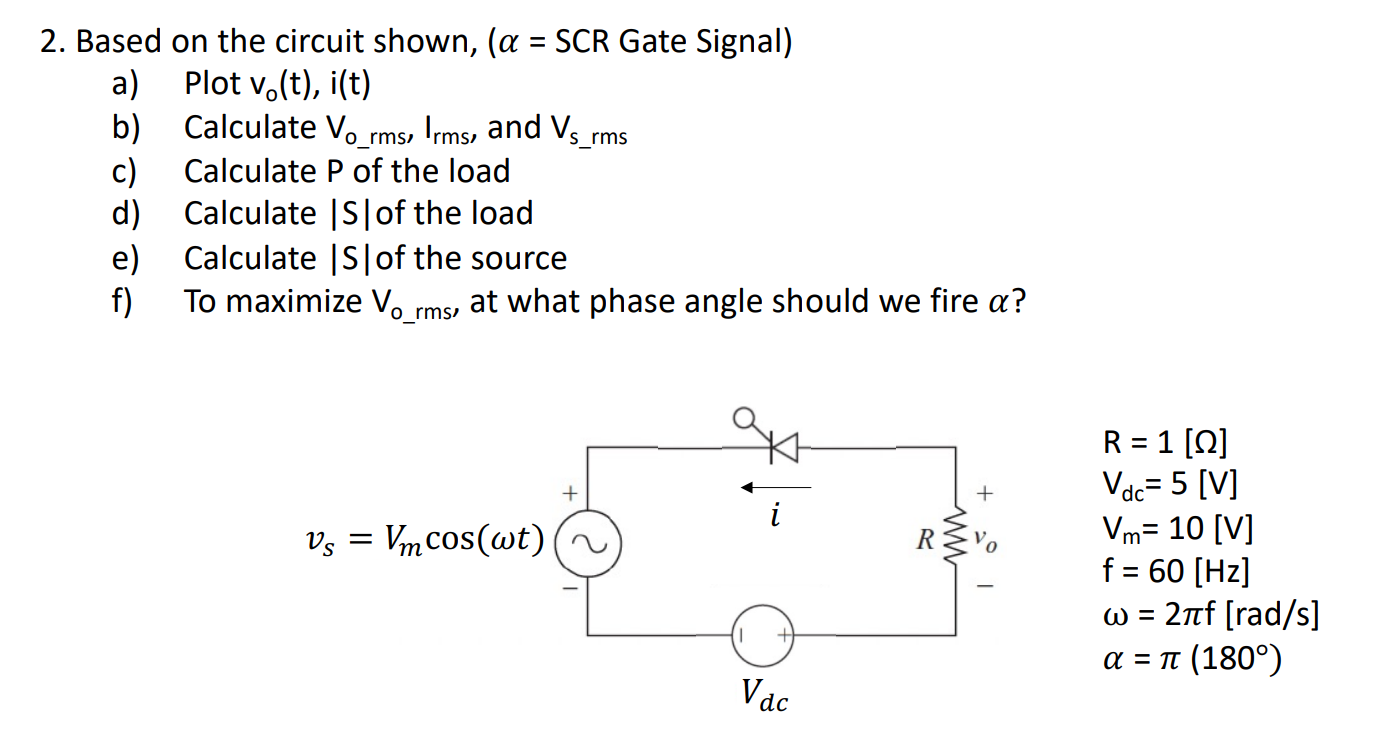 Solved 2. Based on the circuit shown, ( α= SCR Gate Signal) | Chegg.com