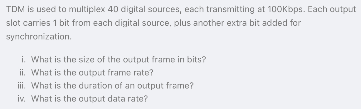 Solved TDM is used to multiplex 40 ﻿digital sources, each | Chegg.com