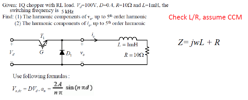 Solved Given: 1Q chopper with RL load. V100V, D=0.4, R=102 | Chegg.com