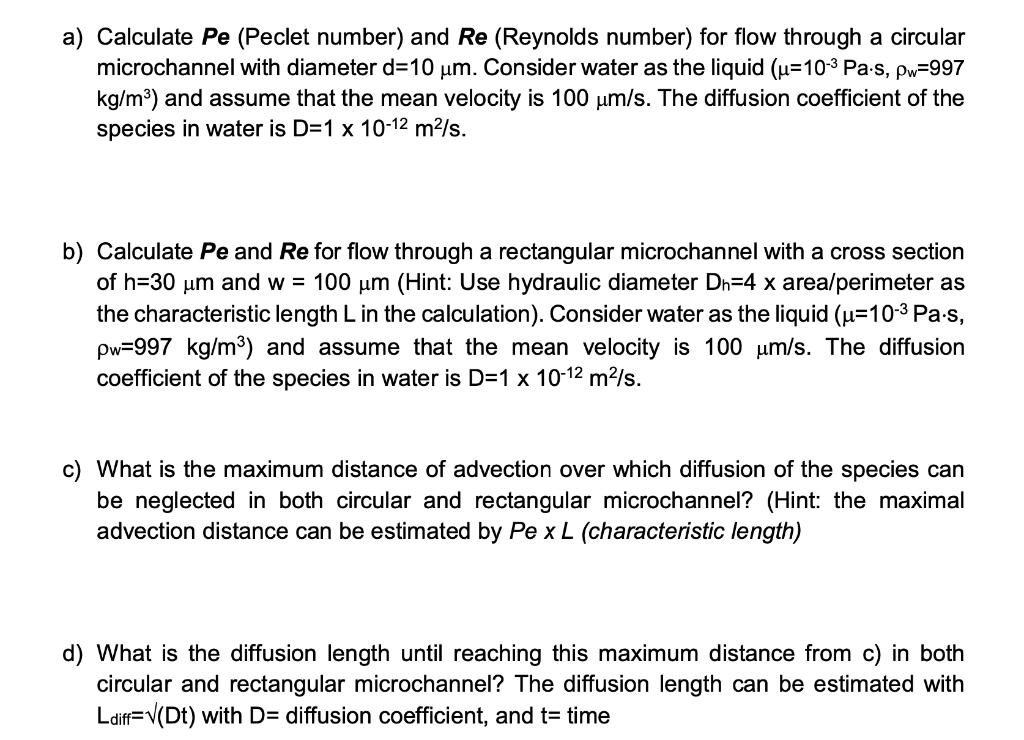 Solved a) Calculate Pe (Peclet number) and Re (Reynolds | Chegg.com