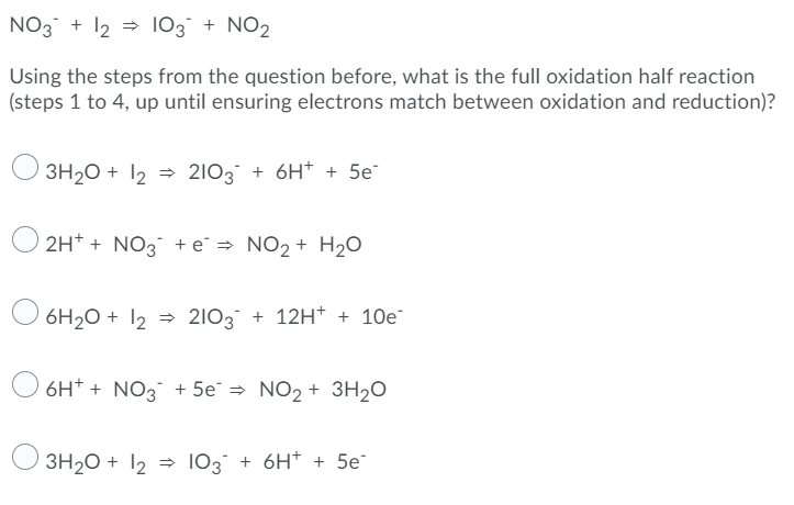 Solved NO3 + 12 = 103 + NO2 Using the steps from the | Chegg.com