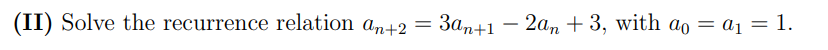 Solved Ii Solve The Recurrence Relation An 2 3an 1−2an 3