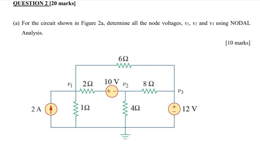 Solved QUESTION 2 [20 marks (a) For the circuit shown in | Chegg.com