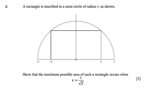 Solved d. A rectangle is inscribed in a semi-circle of | Chegg.com