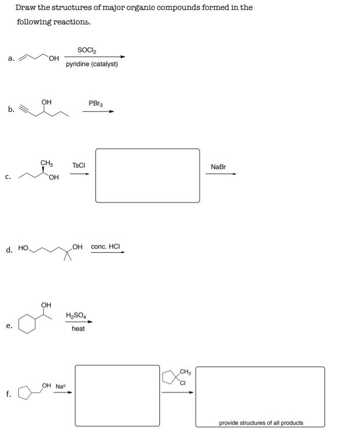 Solved Draw the structures of major organic compounds formed | Chegg.com