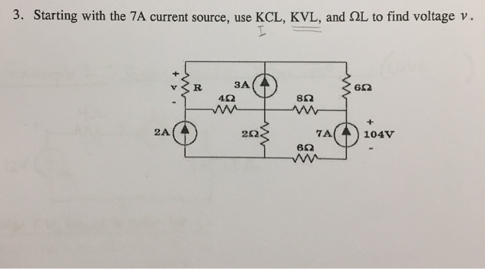 Solved Starting with the 7 A current source, use KCL, KVL, | Chegg.com
