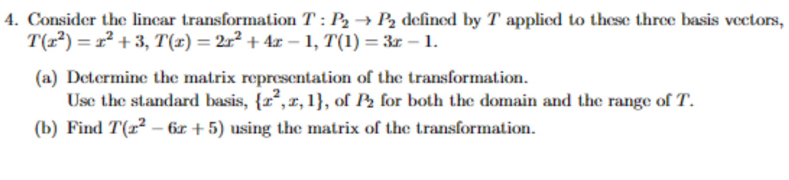 Solved 4. Consider the linear transformation T:P2→P2 defined | Chegg.com