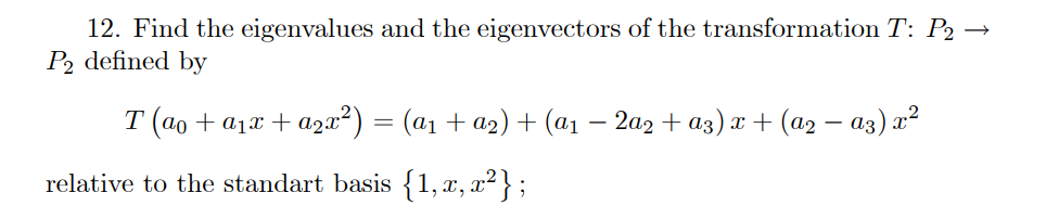Solved 12. Find the eigenvalues and the eigenvectors of the | Chegg.com