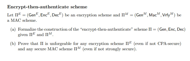 Encrypt-then-authenticate scheme Let II} = (Gen, Enc, | Chegg.com