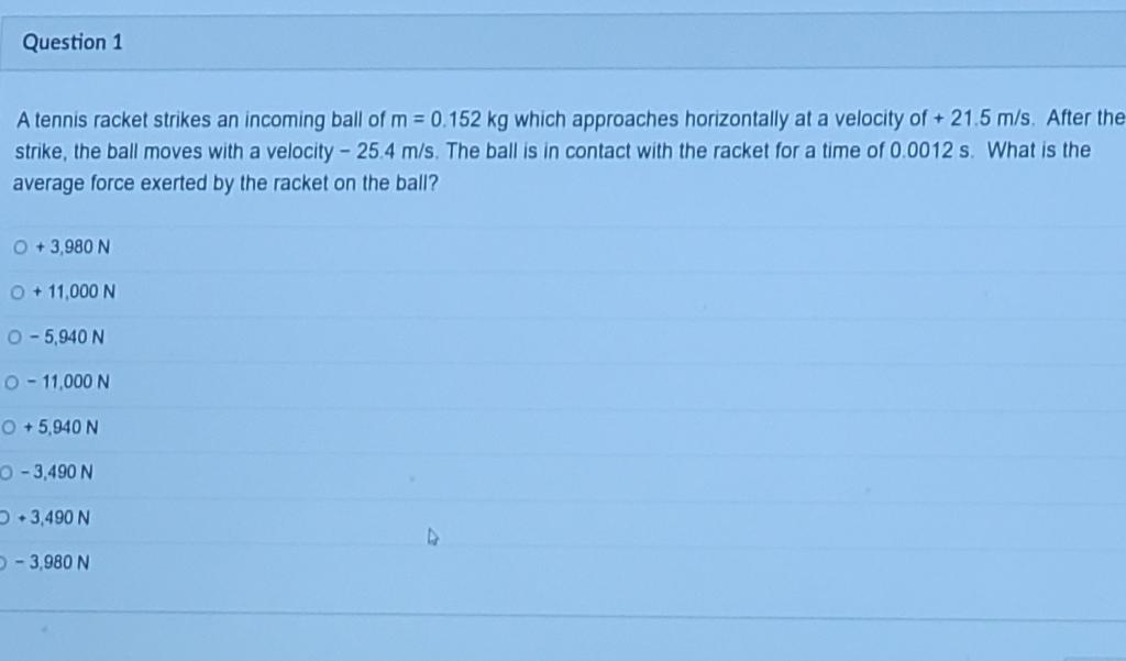 Solved Question 1 A tennis racket strikes an incoming ball | Chegg.com