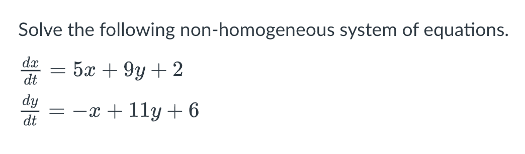 Solved Solve the following non-homogeneous system of | Chegg.com