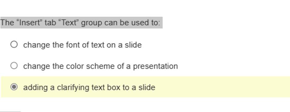 Solved The "Insert" tab "Text" group can be used to:change | Chegg.com