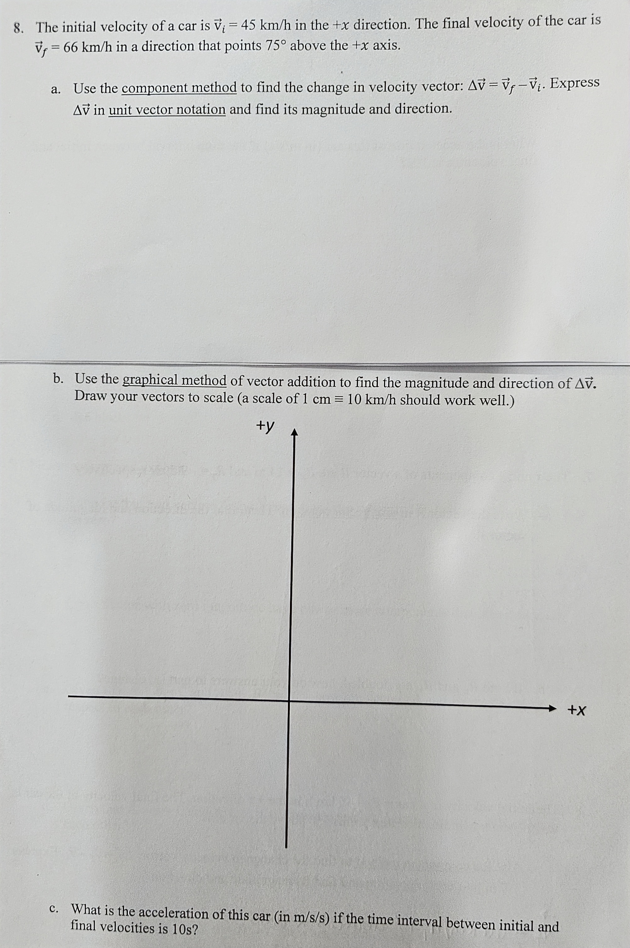Solved 8. The initial velocity of a car is vi=45 km/h in the | Chegg.com