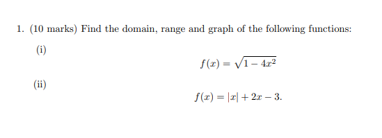 Solved 1. (10 marks) Find the domain, range and graph of the | Chegg.com